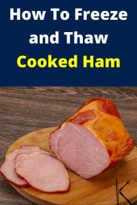 Can You Freeze Ham? How to Store and Defrost It - Kitchenous